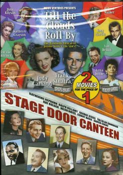 Till the Clouds Roll By / Stage Door Canteen