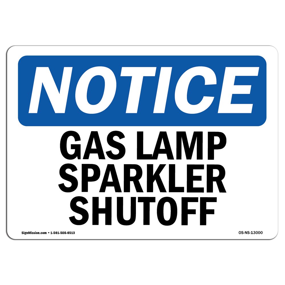 OSHA Notice Sign - Gas Lamp Sparker Shutoff | Aluminum Sign | Protect Your Business, Construction Site, Warehouse & Shop Area | Made in The USA
