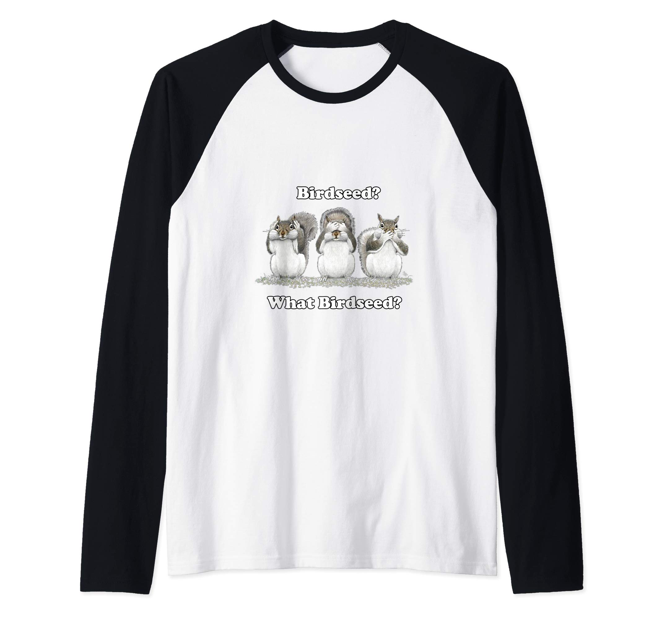 What Birdseed? Squirrel T-Shirt Raglan Baseball Tee