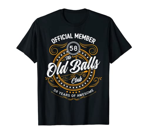 Old Balls Club 58 Years of Awesome Funny 58th birthday T-Shirt