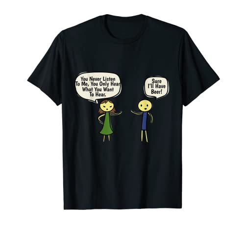 You Never Listen To, Me Sure I'll Have A Beer Couple T-Shirt