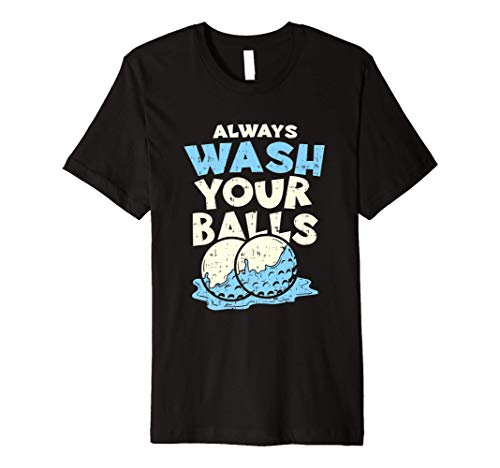 Mens Always wash your balls, Funny Joke Golf Professional Premium T-Shirt