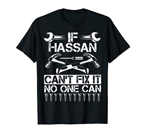 HASSAN Fix It Funny Birthday Personalized Name Dad Gift Idea T-Shirt