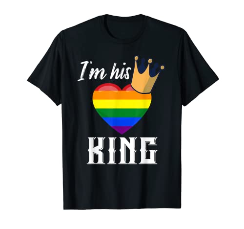 I'm His King - LGBTQ Rainbow Heart Gay Boyfriend T-Shirt