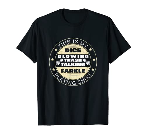 Funny Farkle Playing Shirt Farkle Games For A Farkle Player T-Shirt
