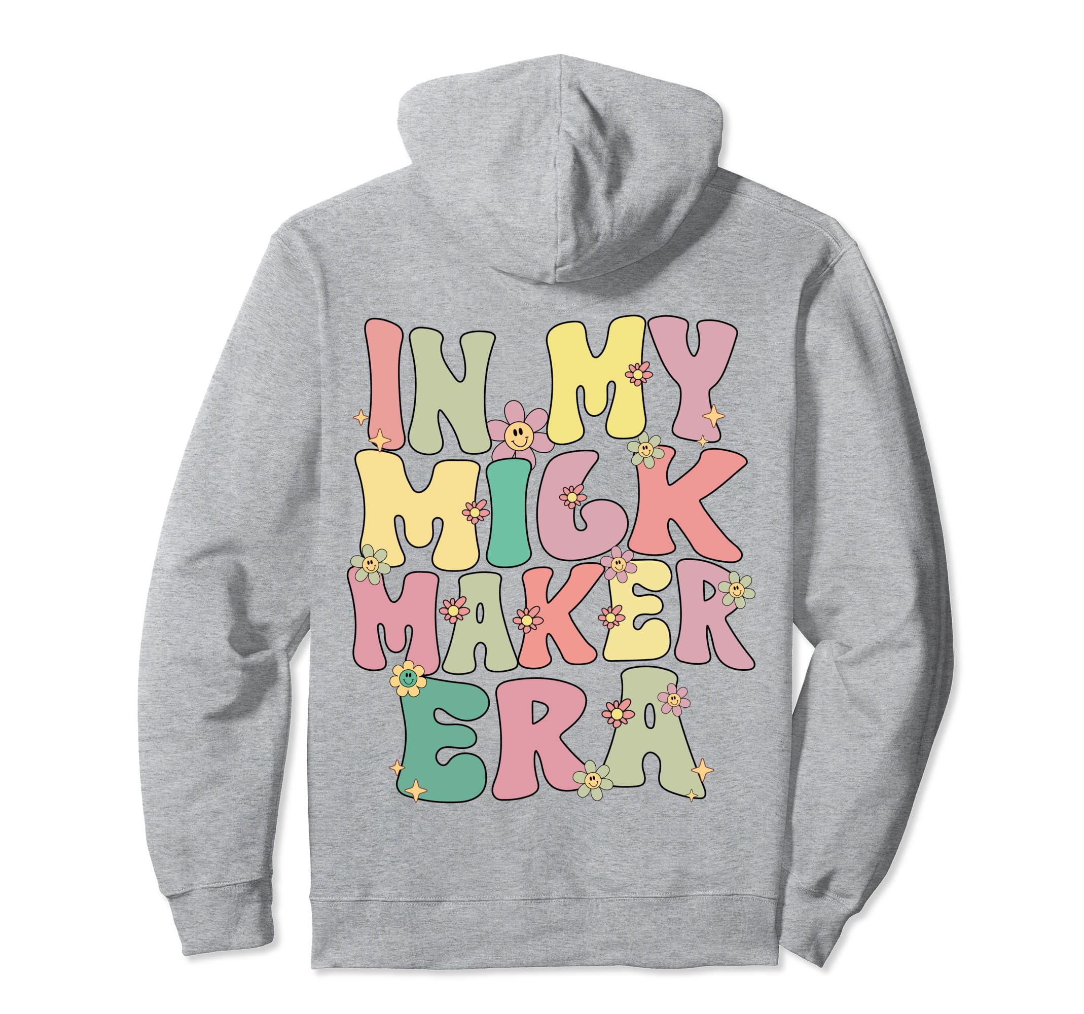 In My Milk Maker Era Groovy Milk Maker Breastfeeding Funny Pullover Hoodie