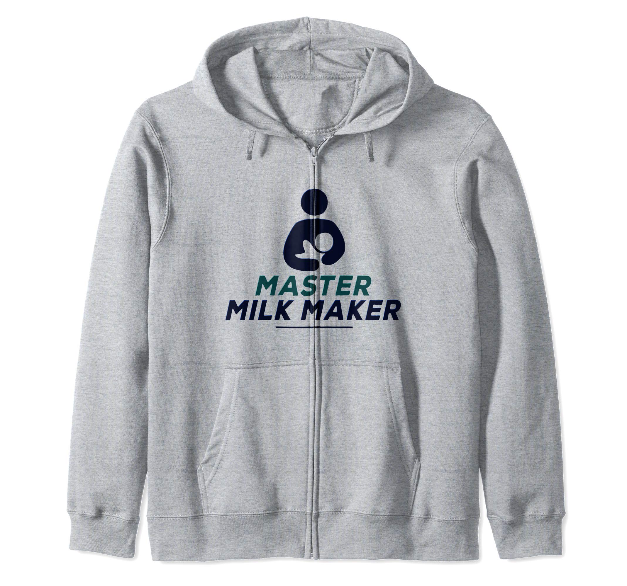 Master Milk Maker Breastfeeding Nursing New Mom Zip Hoodie