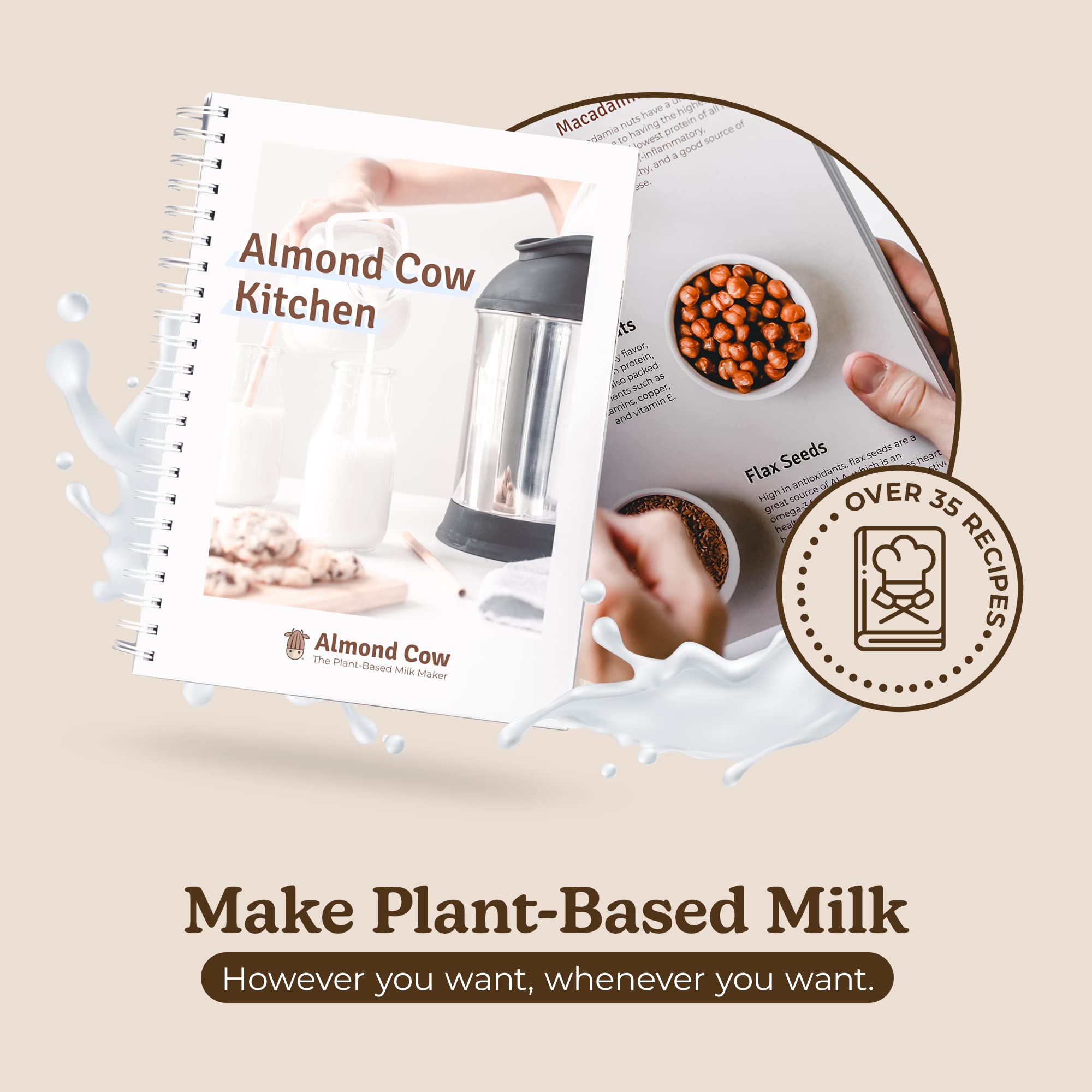 Almond Cow Kitchen Recipe Book, Vegan Cookbook Recipes for Nut Milk Maker, Plant Based Cookbook For Keto, Paleo, & Vegetarian Diets, Drink Recipes For Nut Milk Machine, Ring-Bound, 35 Recipes