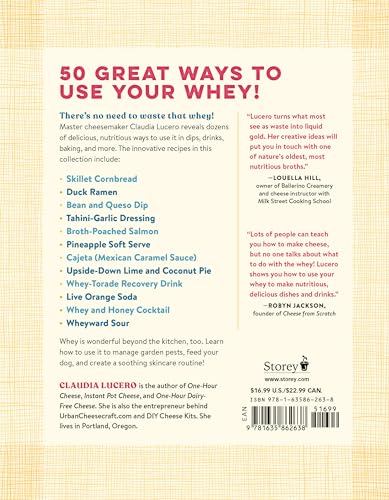 Cooking with Whey: A Cheesemaker's Guide to Using Whey in Probiotic Drinks, Savory Dishes, Sweet Treats, and More