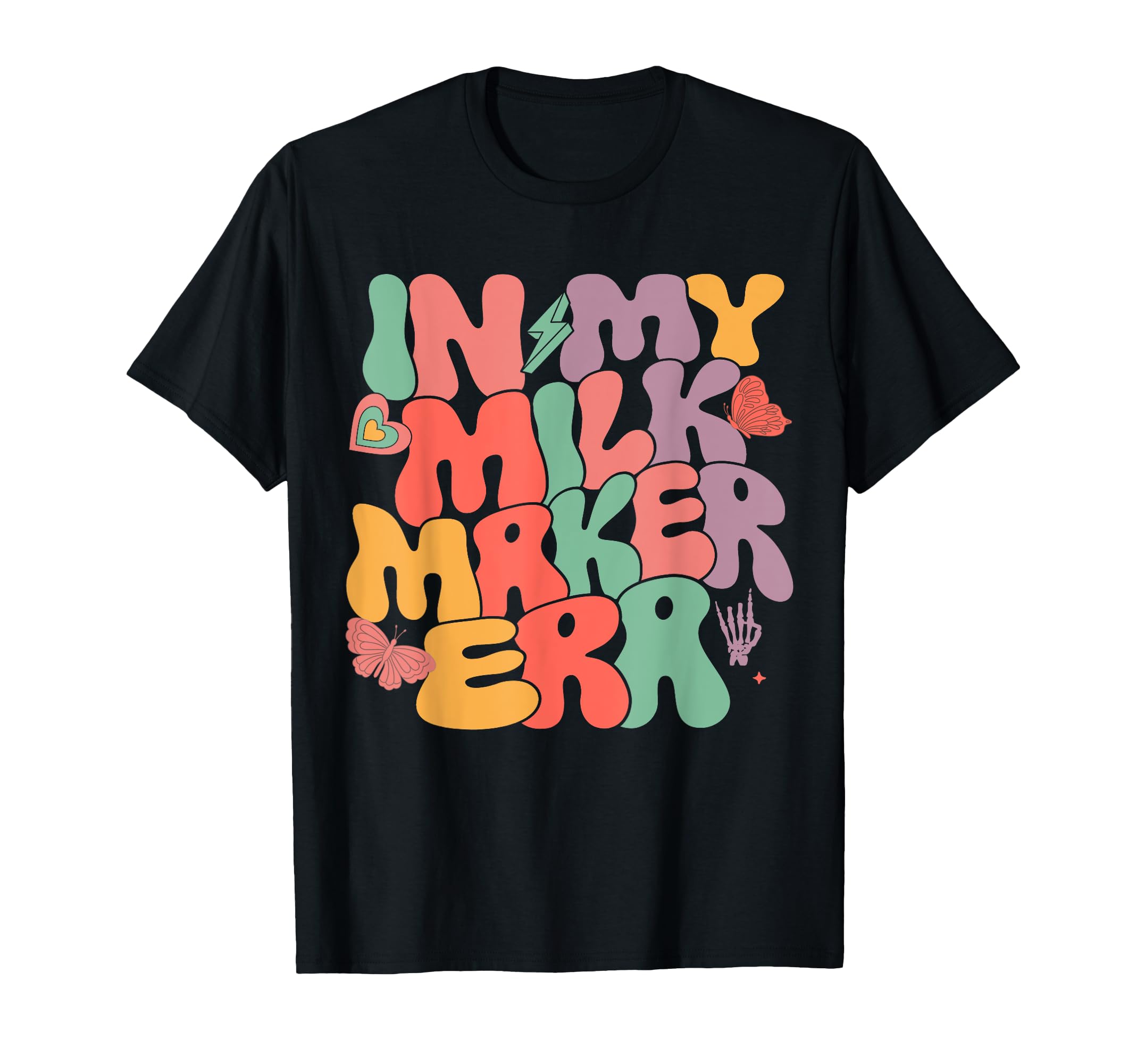 In My Milk Maker Era, Breastfeeding Awareness Milk Maker T-Shirt