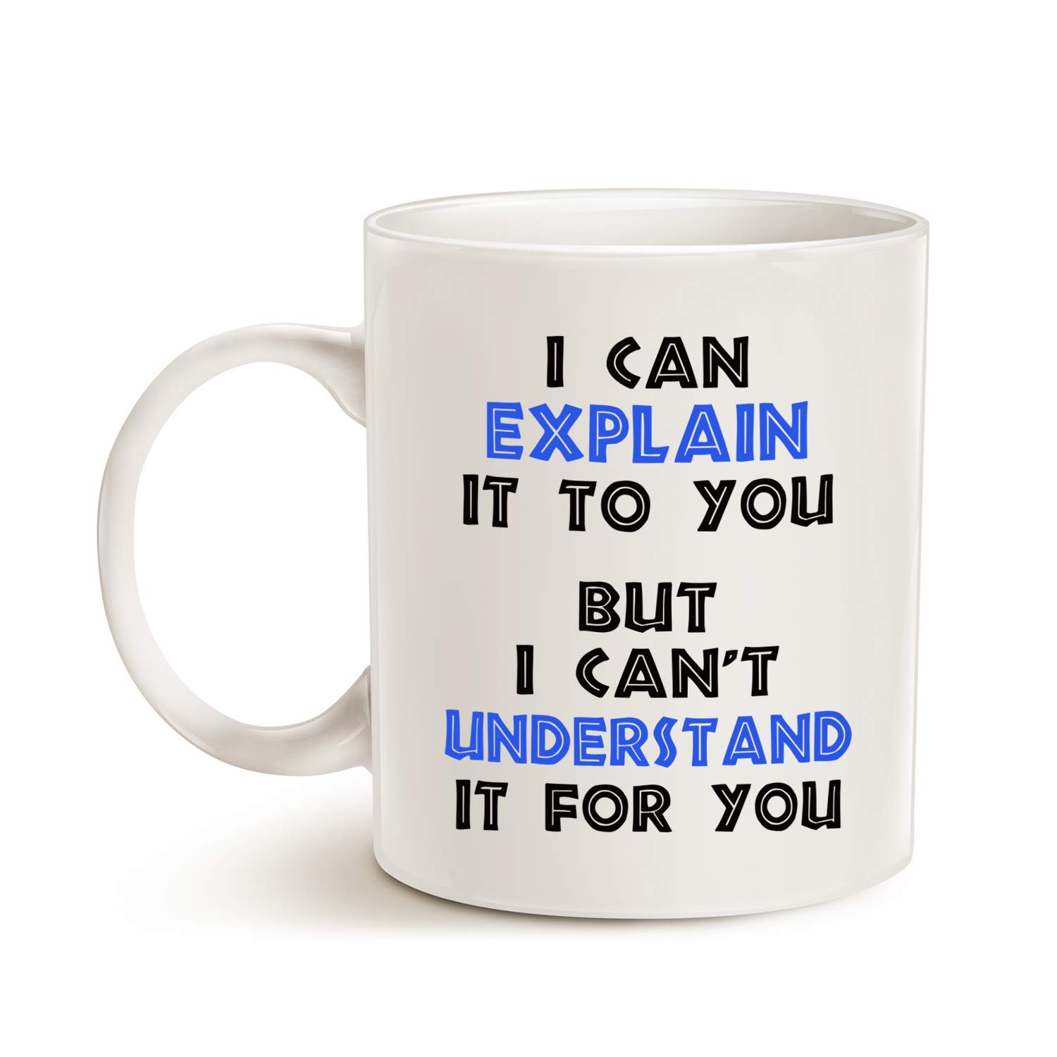 MAUAG Funny Engineer Coffee Mug, I Can Explain It to You But I Cant Understand It for You Best Engineering Gifts for Engineer Cup White, 11 Oz