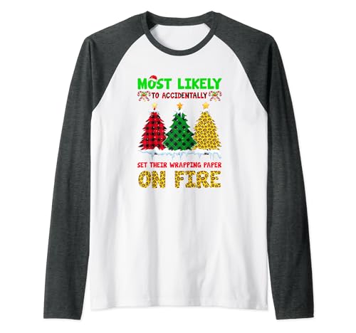 Most Likely to Accidentally Set Their Wrapping Paper on Fire Raglan Baseball Tee