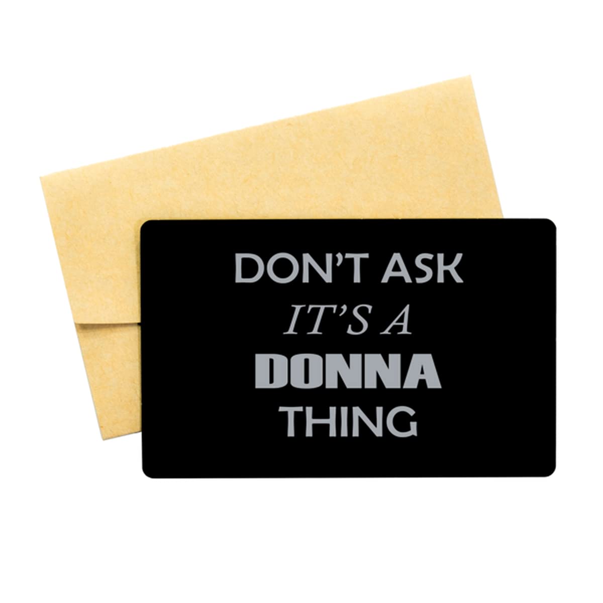 Donna Wallet Card Don't Ask It's A Thing Black Aluminum Card Gifts Granddaughter Grand Children Mom Presents Grandpa Stepfather Grandma Ideas Sister Nephew Anniversary Gifts Birthday Present