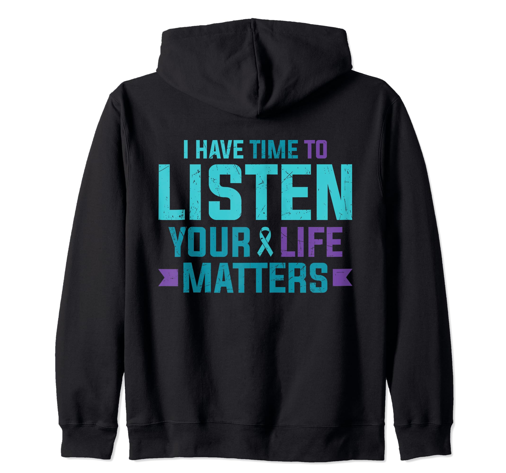 Purple Teal Ribbon I Have Time To Listen Your Life Matters Zip Hoodie
