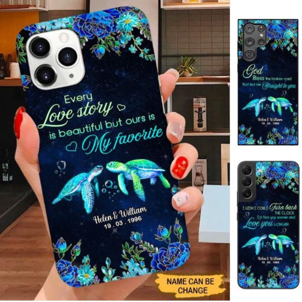 Turtle Couple I Wish I Could Turn Back The Clock, I'd Find You Sooner and Love You Longer Personalized Phone case Multicolor