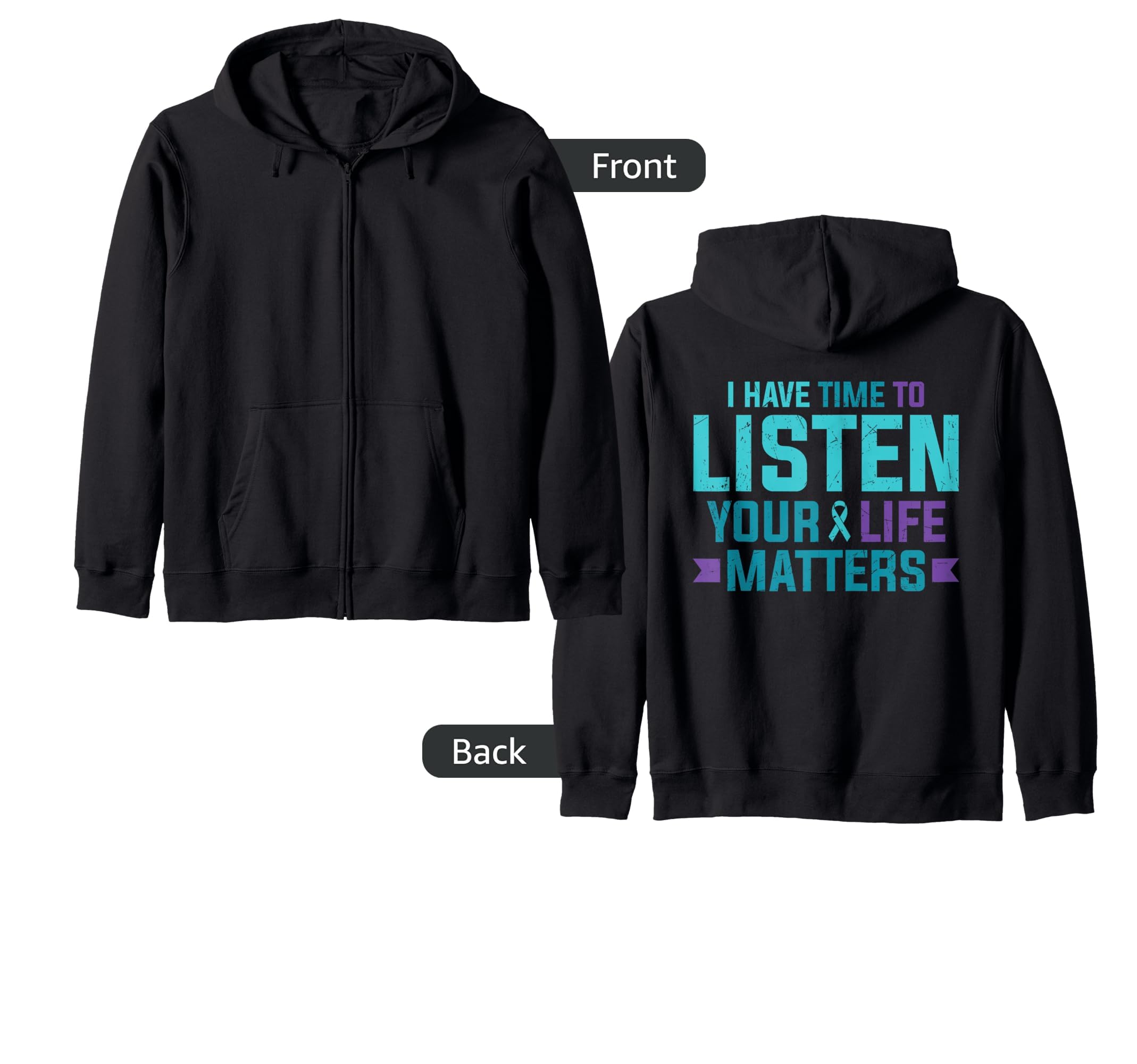 Purple Teal Ribbon I Have Time To Listen Your Life Matters Zip Hoodie