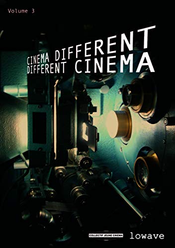 Different Cinema: Volume 3 ( Césarée / Ideal (Fin de l') / Empreinte / L' il lourd du voyage mécanique / Untitled n.1 /Reste là ! / Le bombardement (Le port des perles) / Desde la memoria / Cabine
