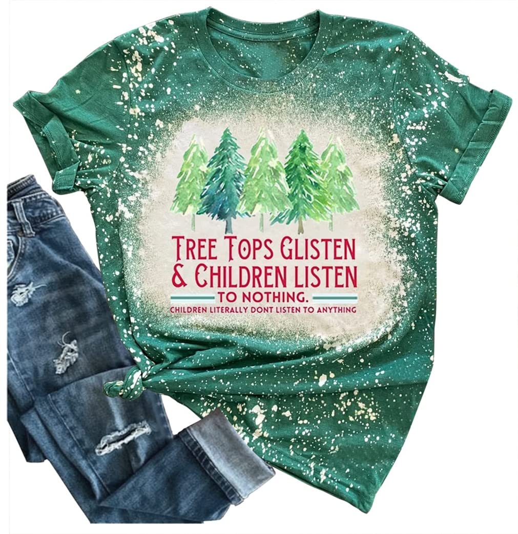 NIUPIHALA Womens Teacher Christmas Shirt Women Treetops Glisten Children Listen to Nothing Shirt Cute Xmas Tree Graphic Bleached Tee TopsGreenM