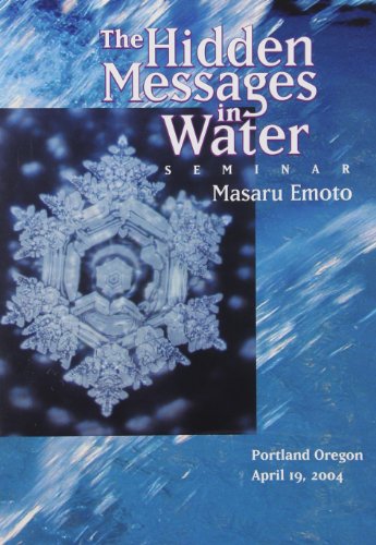 Hidden Messages in Water: Seminar - Portland, Oregon, April 19, 2004