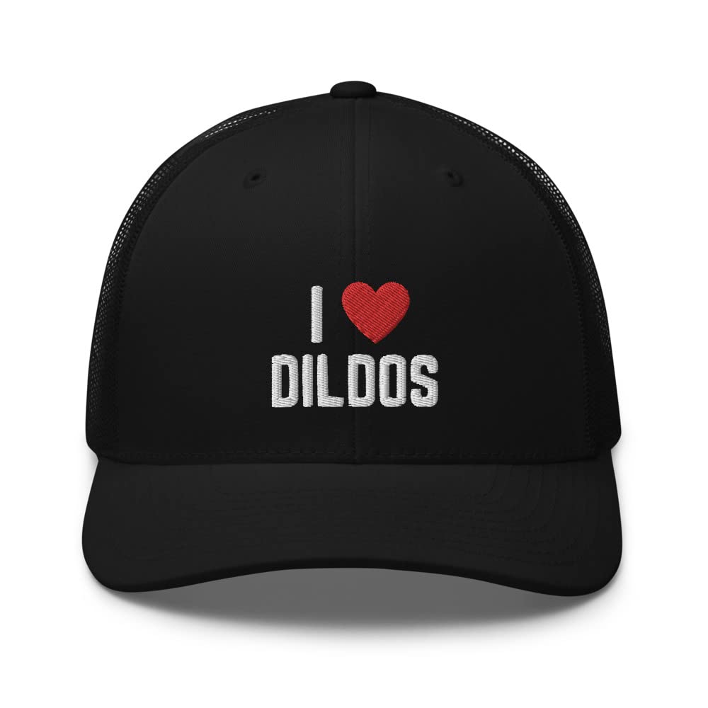 I Love Dildos - Trucker Hat, Offensive Gifts, Funny Quote Hats, Funny Sayings Womens Humor Joke Sarcasm LGBT Black
