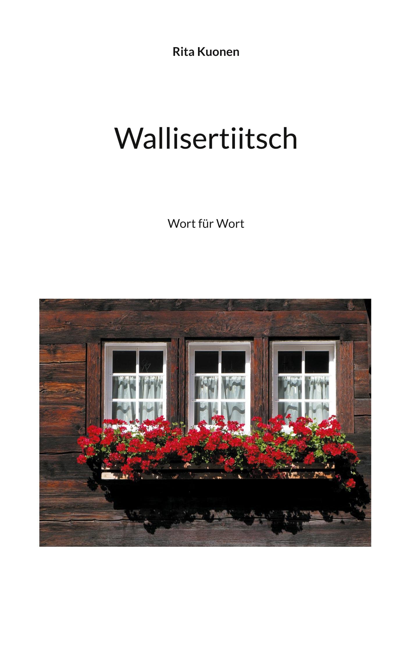 Wallisertiitsch: Wort für Wort (German Edition)