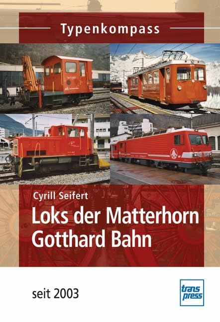 Loks der Matterhorn Gotthard Bahn seit 2003