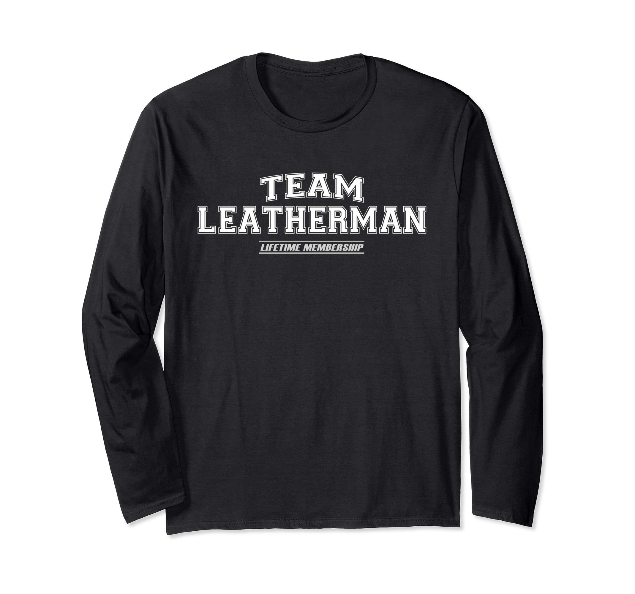 Team Leatherman | Proud Family Surname, Last Name Gift Long Sleeve T-Shirt