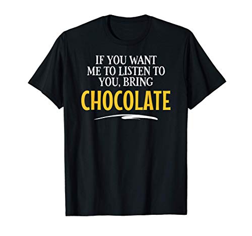 Bring Chocolate Food Drinking Shirts for Women Men T-Shirt
