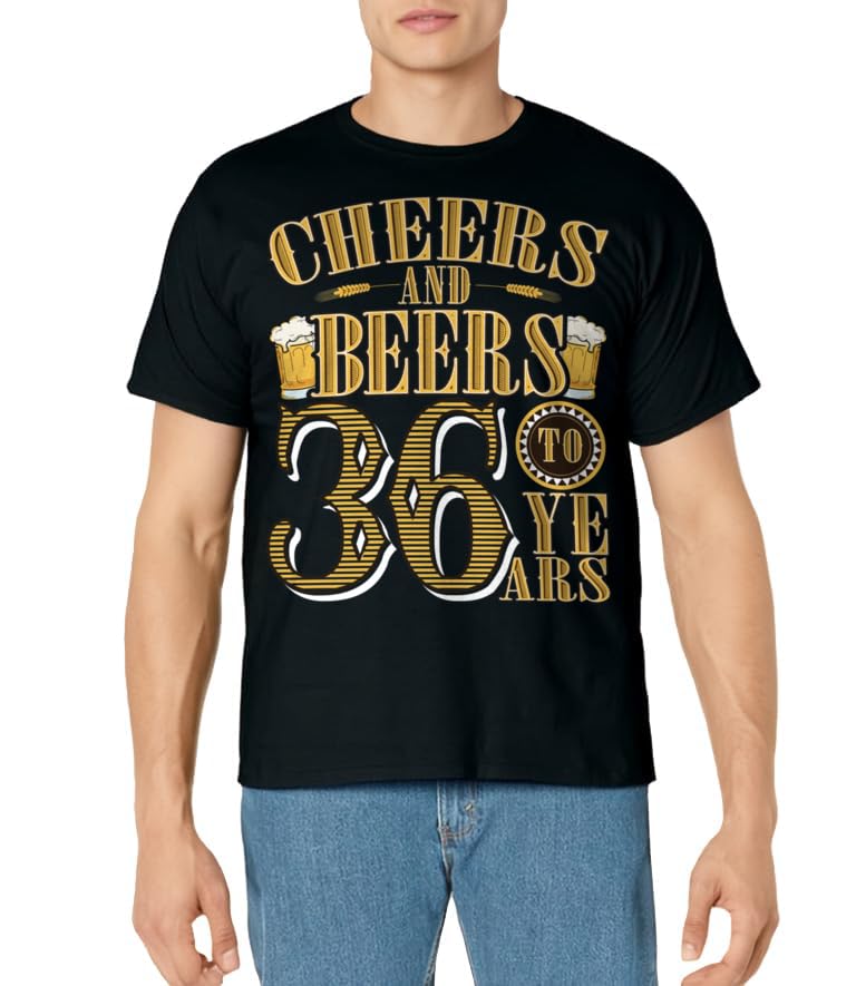 Cheers & Beers to My 36 Years Funny 36th Birthday Gift T-Shirt