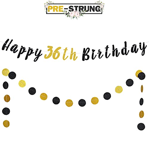 LASKYER 36th Birthday Decoration Set - Happy 36th Birthday Banner with Black & Gold Glitter Circle Dots Cheers to 36 Years Old Birthday Party Decorations.[Pre - Strung]
