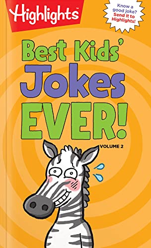 Best Kids' Jokes Ever! Volume 2 (Highlights™ Laugh Attack! Joke Books)