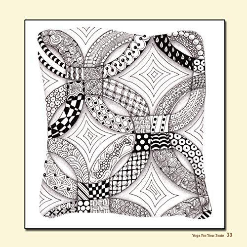 Yoga for Your Brain (TM): A Zentangle (R) Workout (Design Originals) Over 60 Tangle Patterns, Plus Ideas, Tips, and Projects for Experienced Tanglers (Sequel to Totally Tangled: Zentangle and Beyond)