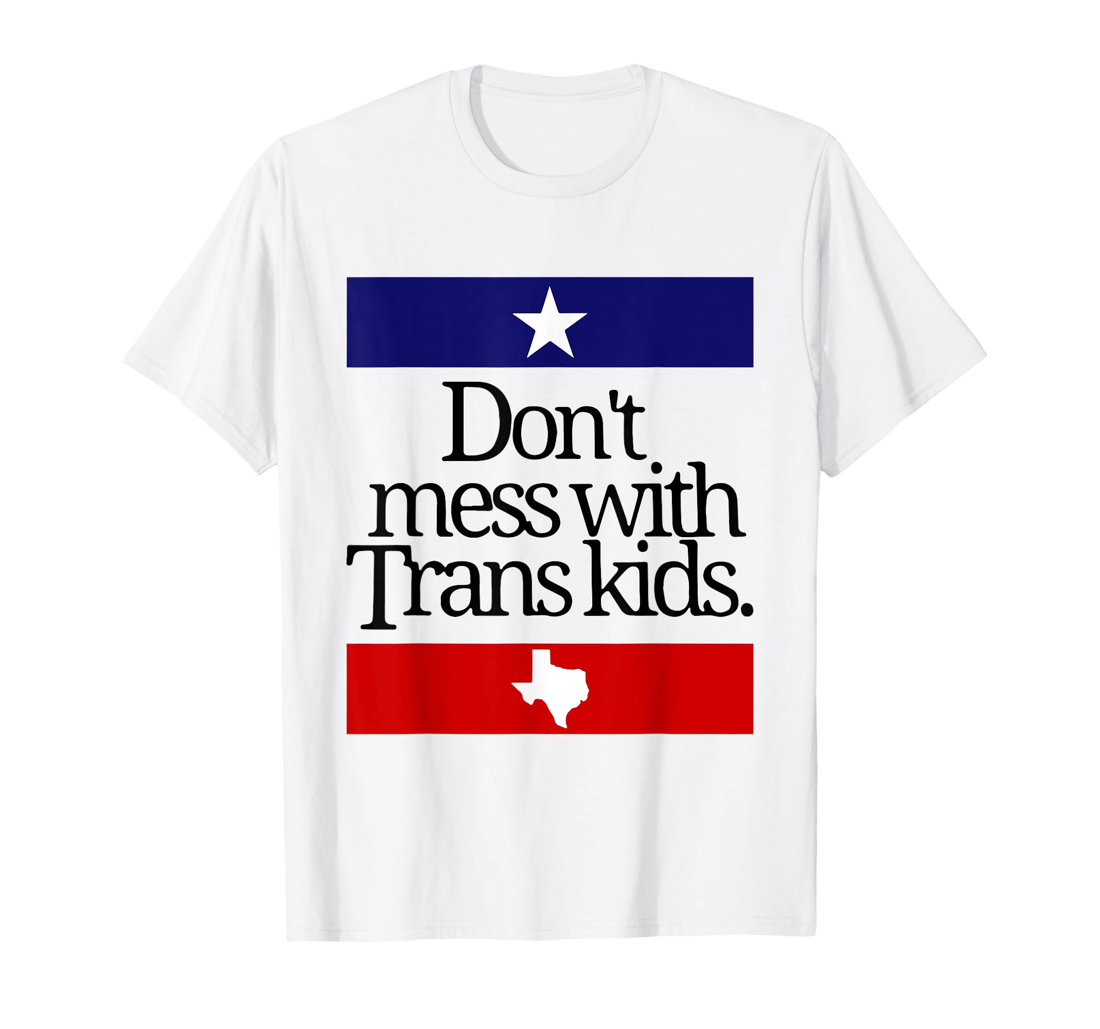 Don't Mess With Trans Kids Texas Protect Trans Kid T-Shirt
