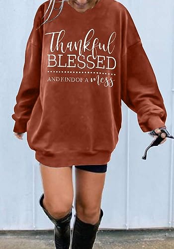 KIMSOONG Oversized Thanksgiving Sweatshirts for Women Thankful Blessed and Kind Of a Mess Sweatshirt Thanksgiving Shirt Brown
