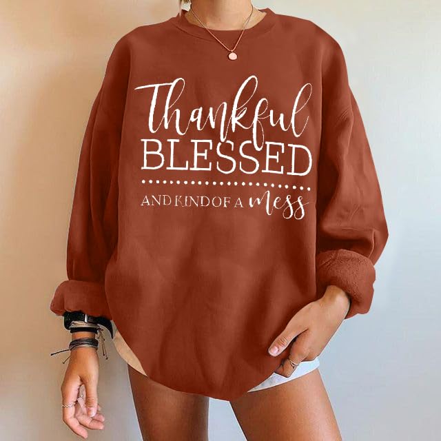 KIMSOONG Oversized Thanksgiving Sweatshirts for Women Thankful Blessed and Kind Of a Mess Sweatshirt Thanksgiving Shirt Brown
