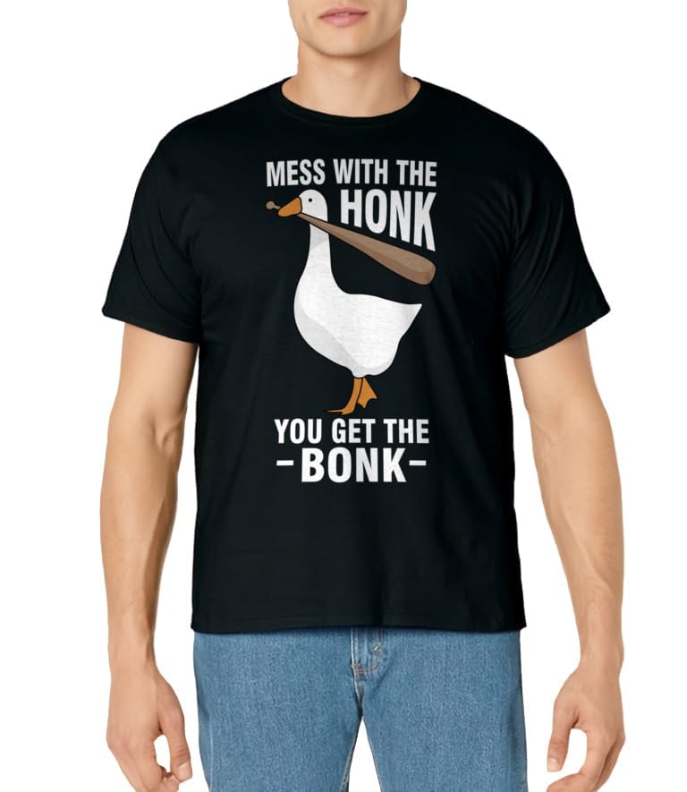 Mess With The Honk You Get The Bonk T-Shirt