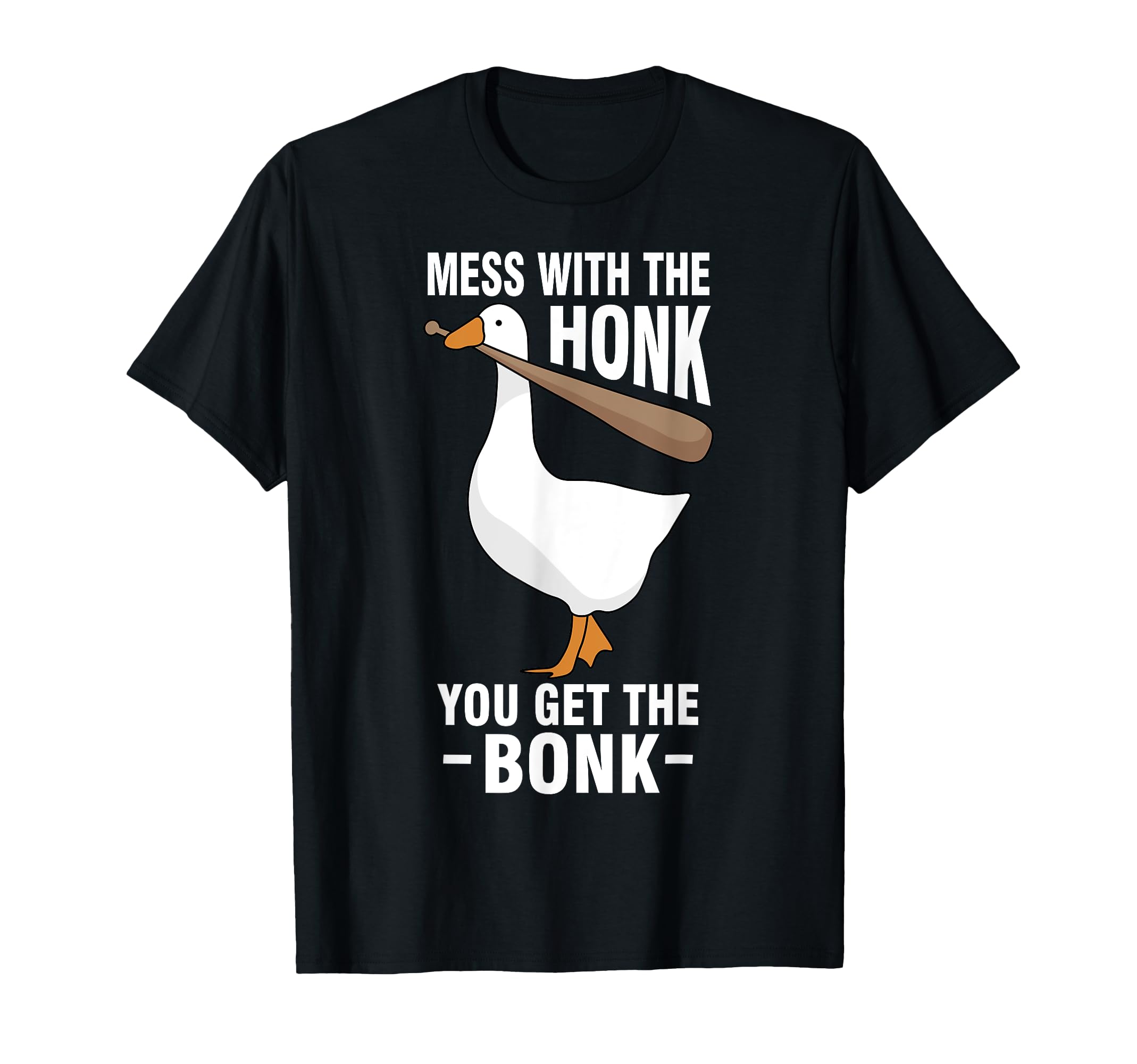 Mess With The Honk You Get The Bonk T-Shirt