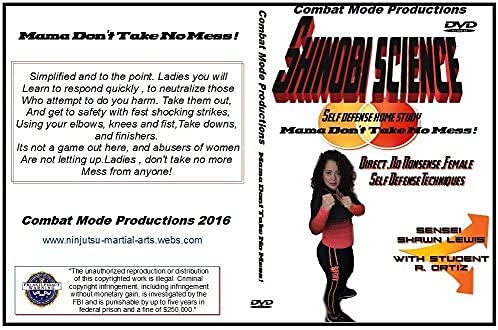 Shinobi Science: Mama Don't take No Mess-Direct No Nonsense Female Self Defense Techniques