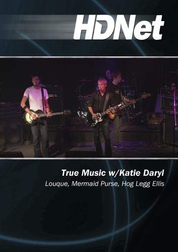 True Music w/Katie Daryl: Louque, Mermaid Purse, Hog Legg Ellis
