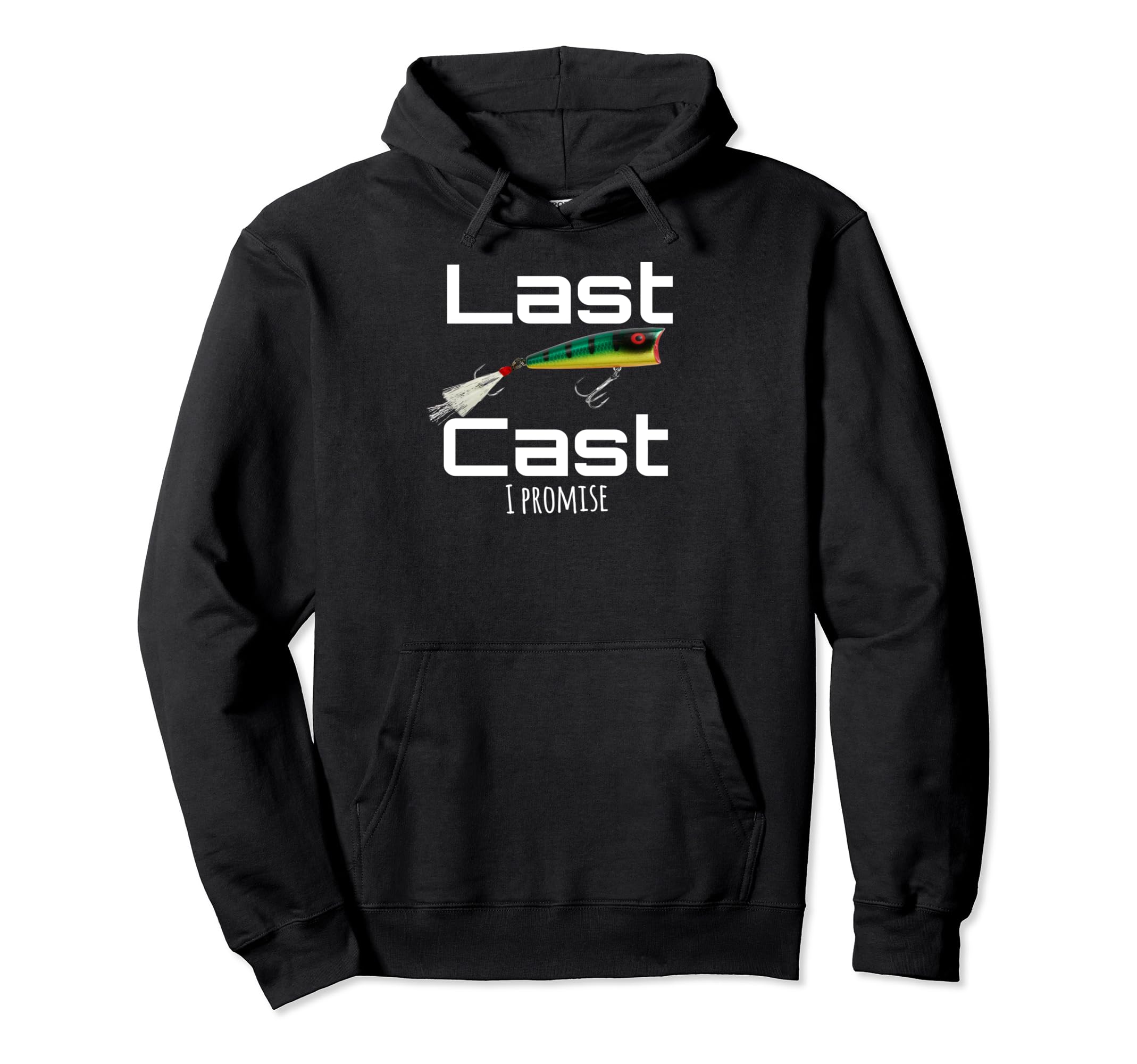 Fishing Gifts LAST CAST I PROMISE Hoodie Topwater Popper Ts