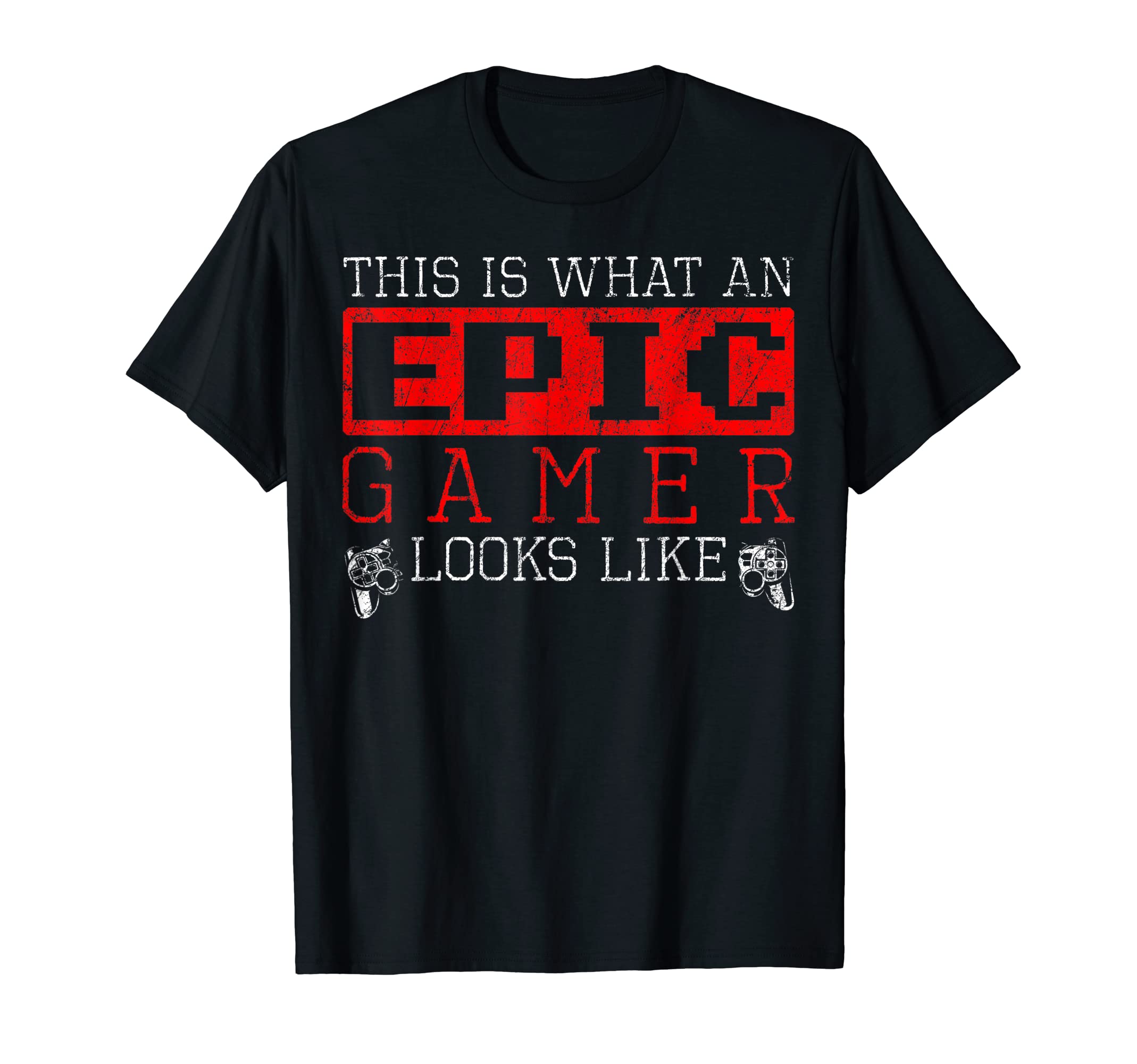 This Is What An Epic Gamer Looks Like Console Arcade Gaming T-Shirt