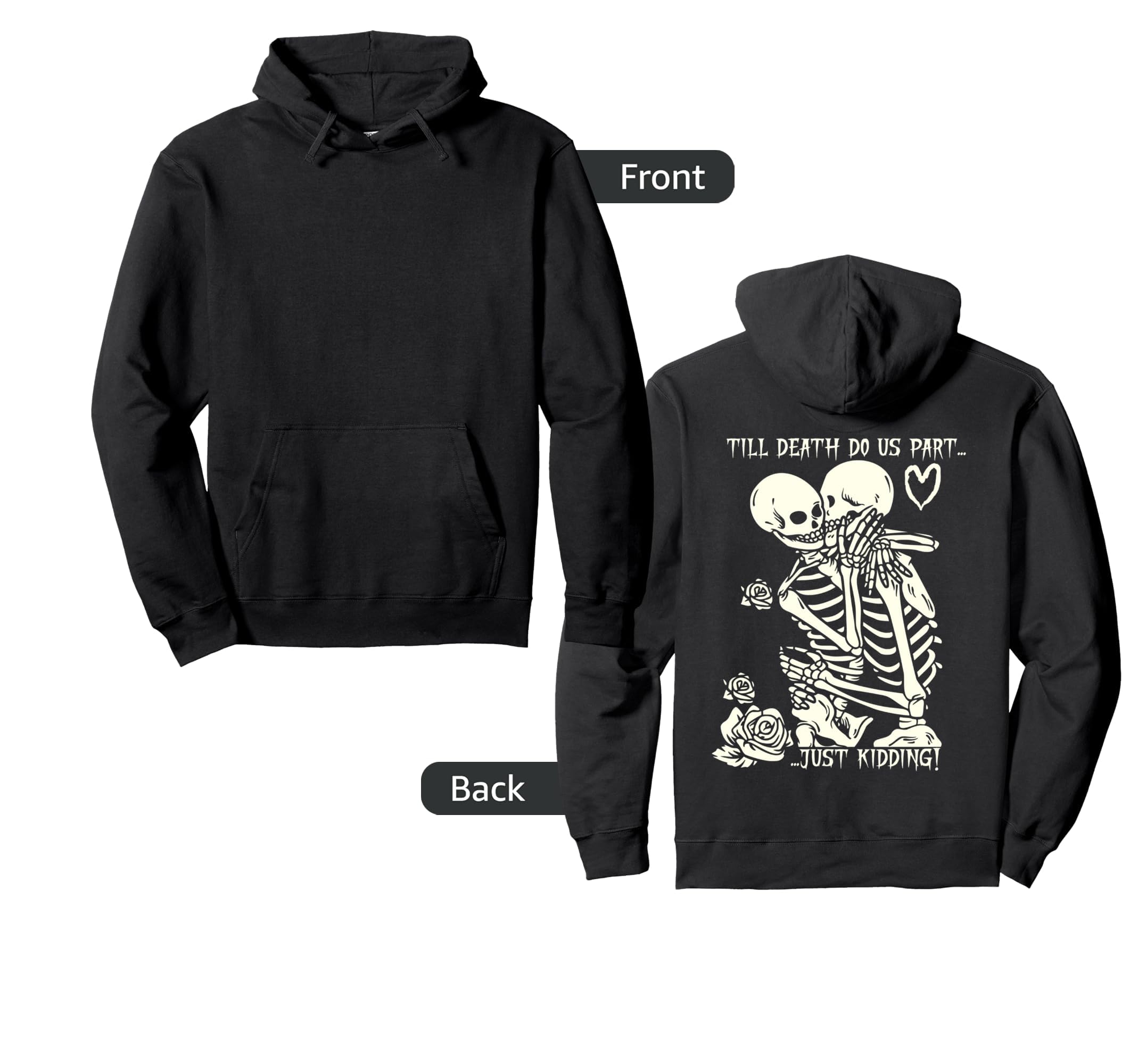 Kissing Skeletons Skulls Till Death Do Us Part Just Kidding Pullover Hoodie