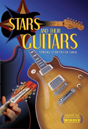Stars and Their Guitars: A History of the Electric Guitar [DVD]