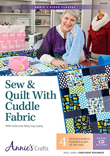 Sew & Quilt with Cuddle Fabric Class DVD: With Instructor Mary Gay Leahy