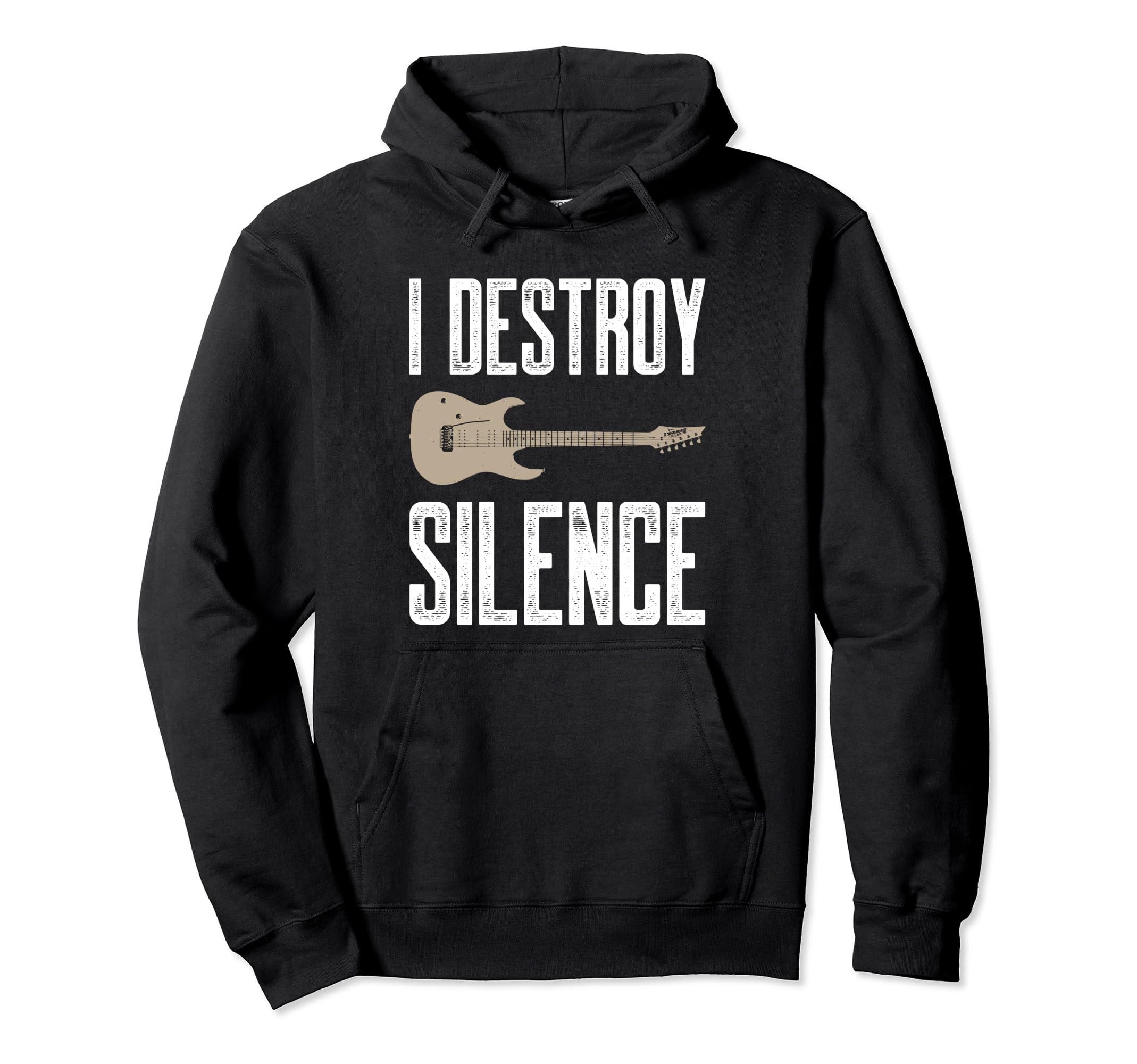 I Destroy Silence Electric Guitars Guitarist Guitar Player Pullover Hoodie