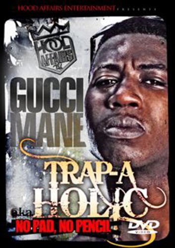 Hood Affairs: Gucci Mane - Trap-A-Holic [DVD]