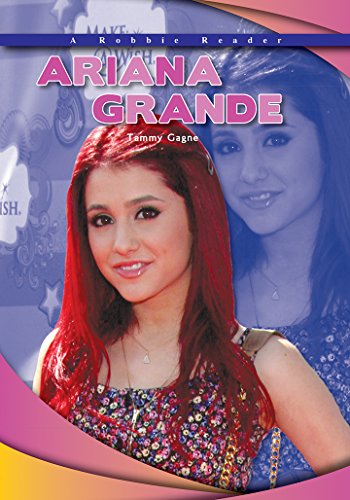 Ariana Grande (Robbie Reader: Biography)