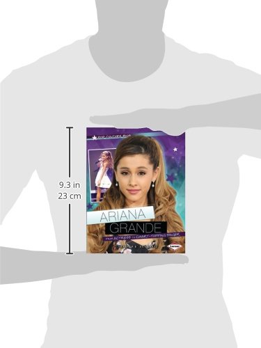 Ariana Grande: From Actress to Chart-Topping Singer (Pop Culture Bios)