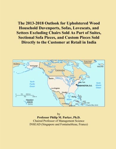 The 2013-2018 Outlook for Upholstered Wood Household Davenports, Sofas, Loveseats, and Settees Excluding Chairs Sold As Part of Suites, Sectional Sofa ... Directly to the Customer at Retail in India