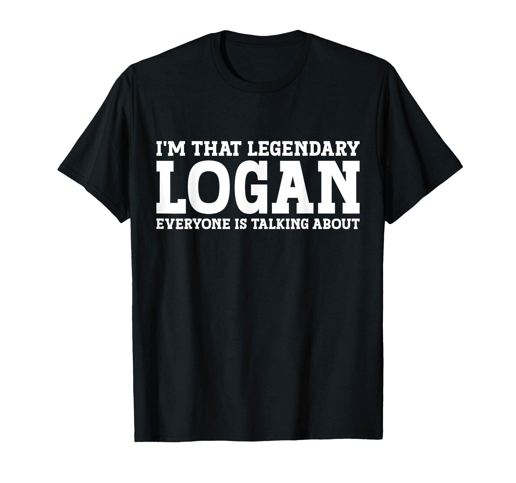 Logan Personal Name Funny Logan T-Shirt